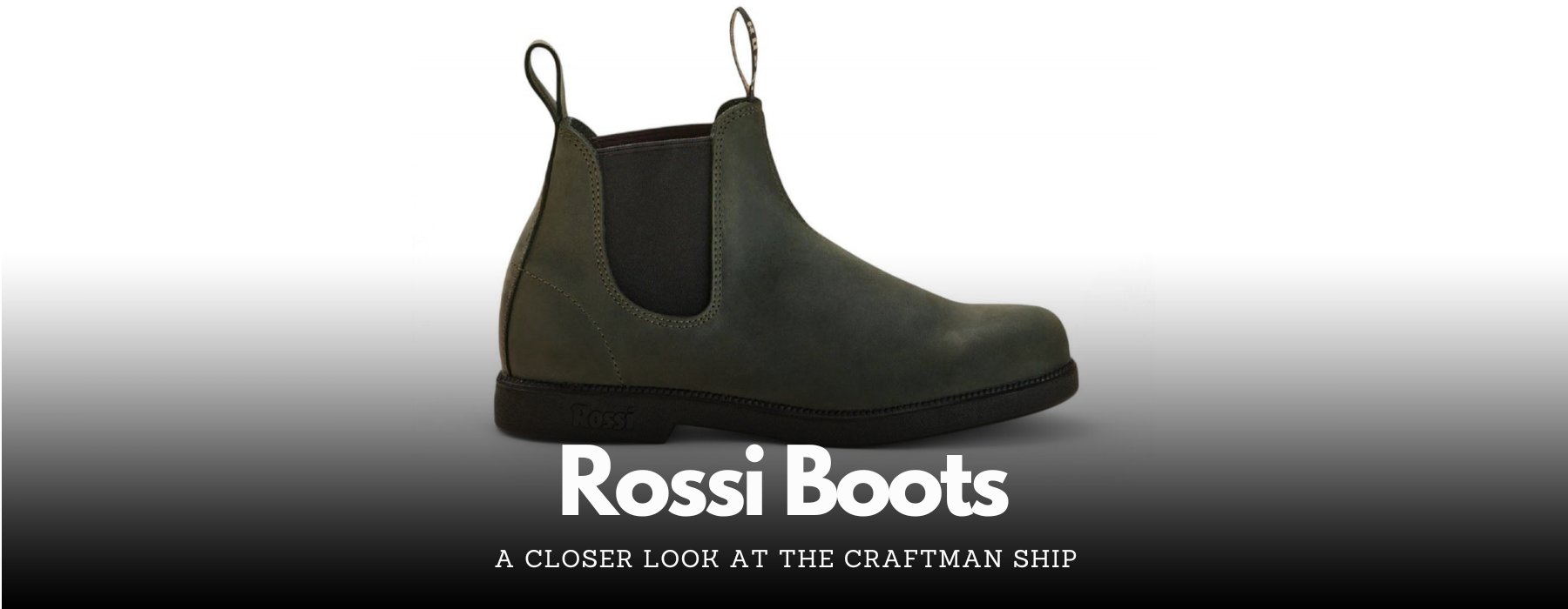 A Closer Look at the Craftsmanship Behind Rossi Boots – Upperclass Fashions